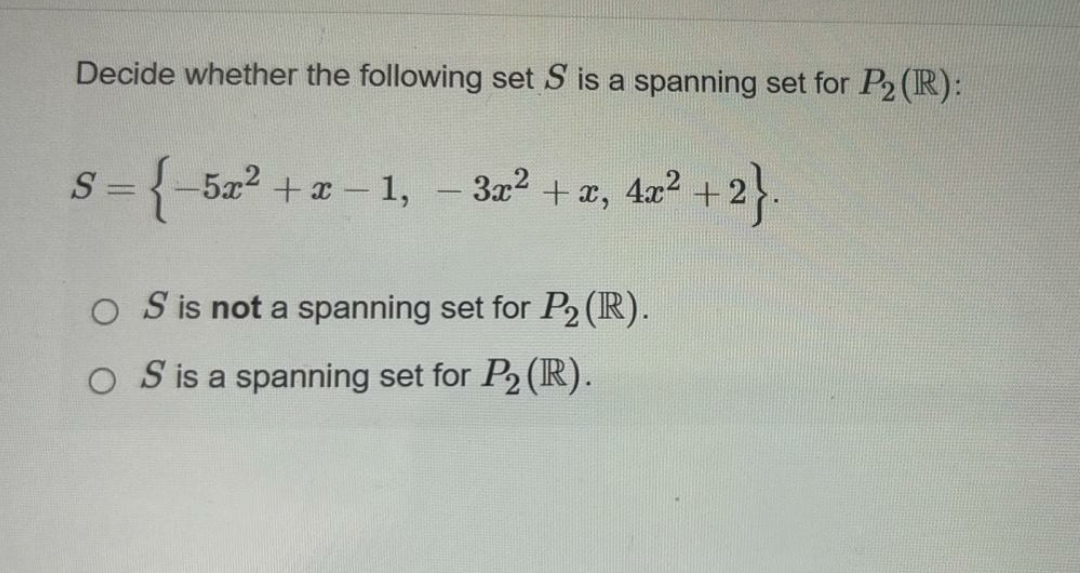 Decide whether the following set S ﻿is a spanning set | Chegg.com