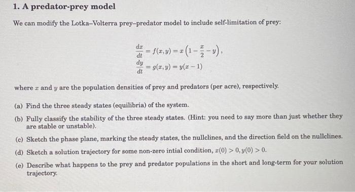Solved 1 A Predator Prey Model We Can Modify The