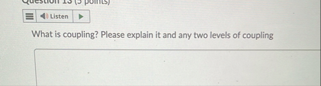 Solved What is coupling? Please explain it and any two | Chegg.com