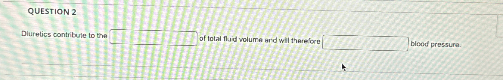 Solved Diuretics contribute to the of total fluid volume and | Chegg.com