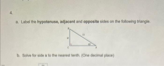 Solved a. Label the hypotenuse, adjacent and opposite sides | Chegg.com