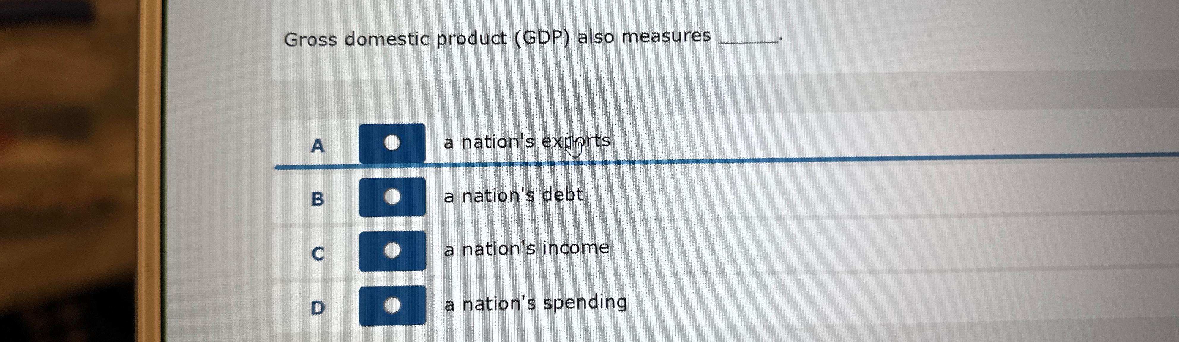 Solved Gross domestic product (GDP) ﻿also | Chegg.com