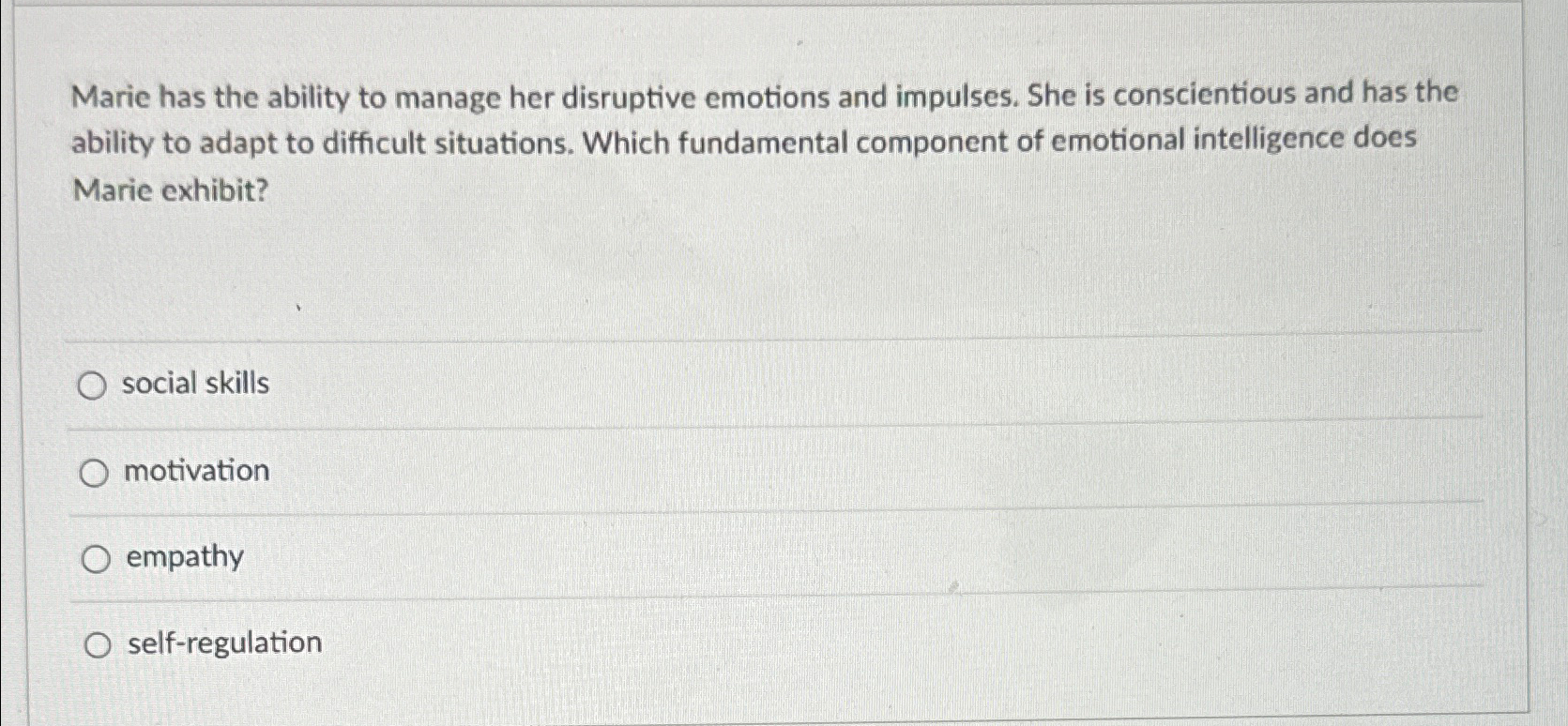 Solved Marie has the ability to manage her disruptive | Chegg.com