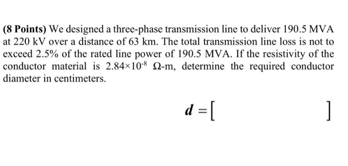Solved (8 Points) We designed a three-phase transmission | Chegg.com