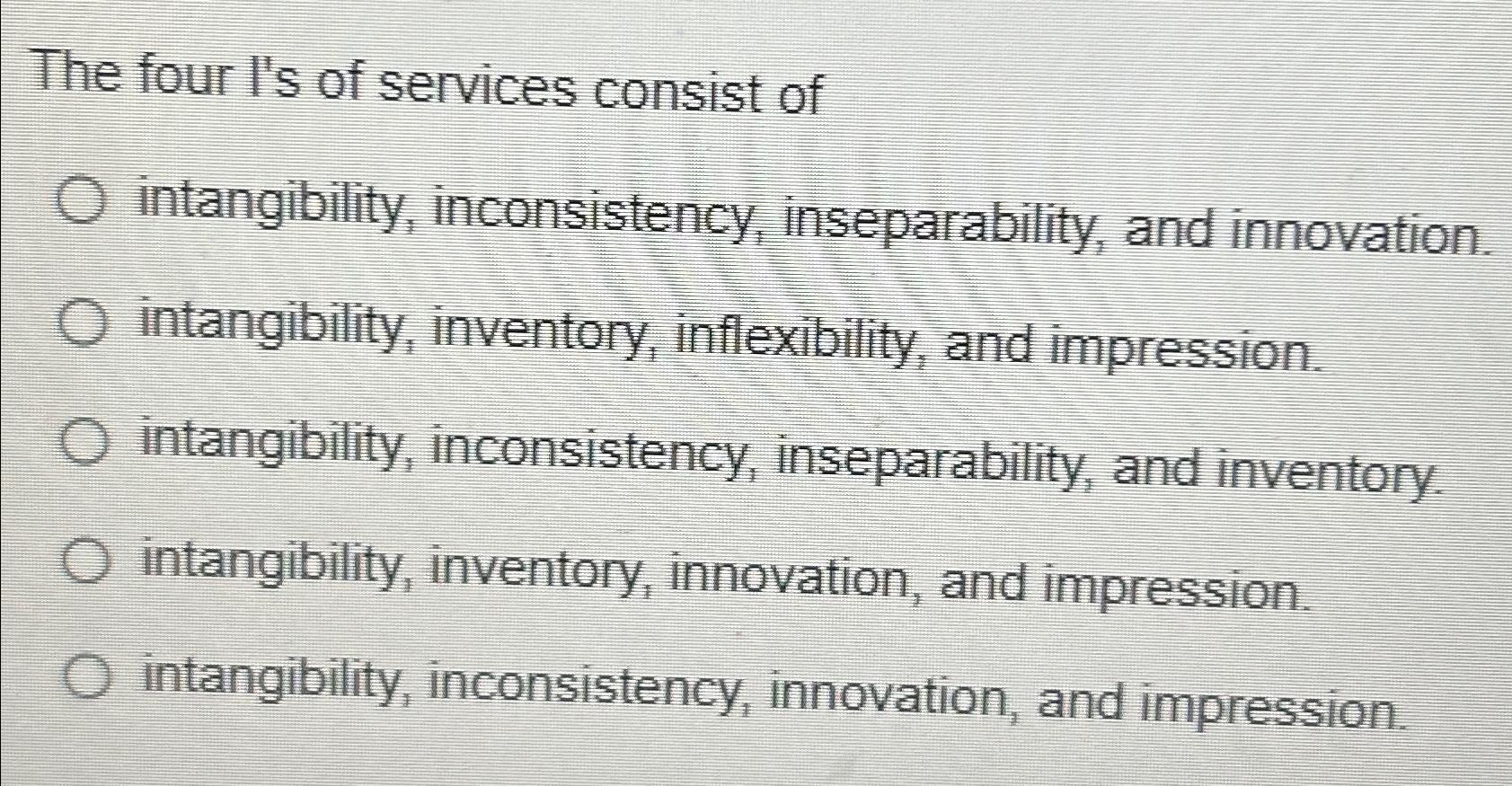 Solved The four l's of services consist of intangibility, | Chegg.com