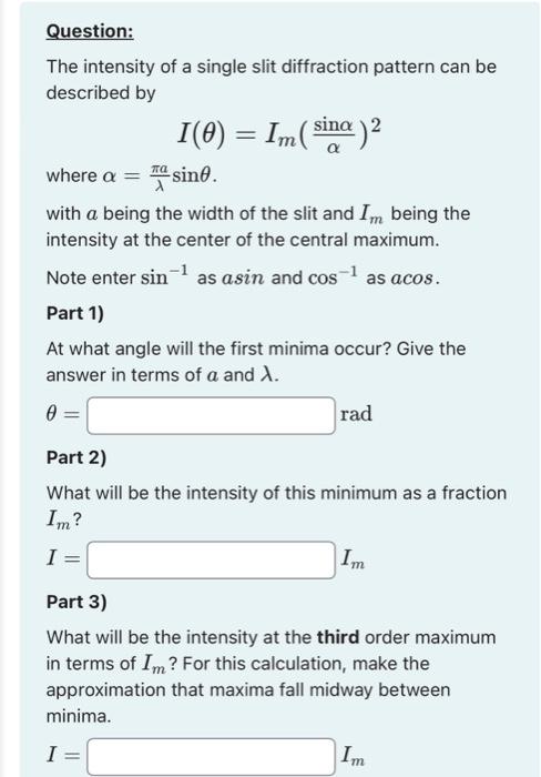 Solved Question: The intensity of a single slit diffraction | Chegg.com
