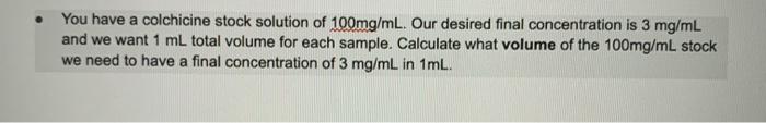 Solved You have a colchicine stock solution of 100mg/mL. Our | Chegg.com