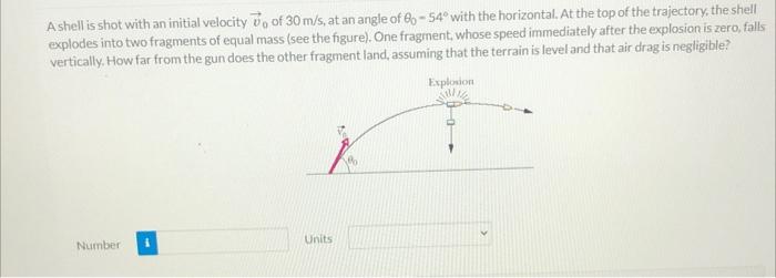Solved A shell is shot with an initial velocity v0 of 30 | Chegg.com