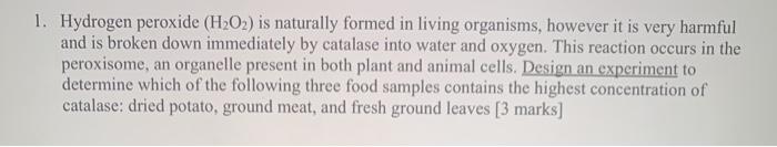 Solved 1. Hydrogen peroxide (H2O2) is naturally formed in | Chegg.com