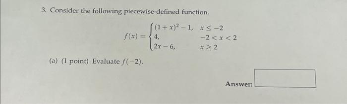 Solved 3. Consider the following piecewise-defined function. | Chegg.com