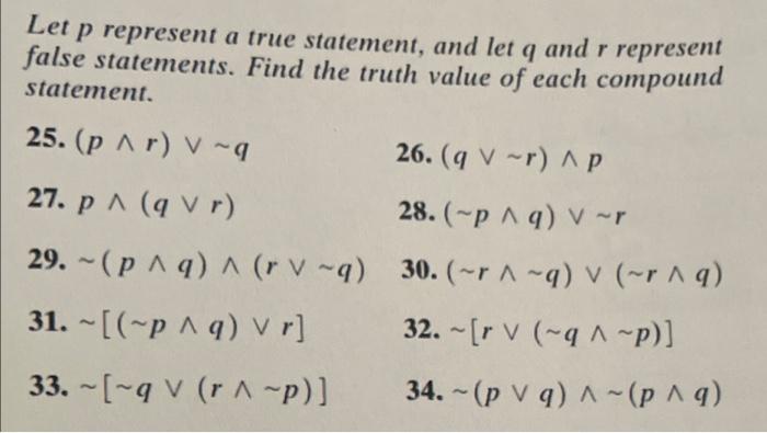 Solved Let p represent a true statement, and let q and r | Chegg.com