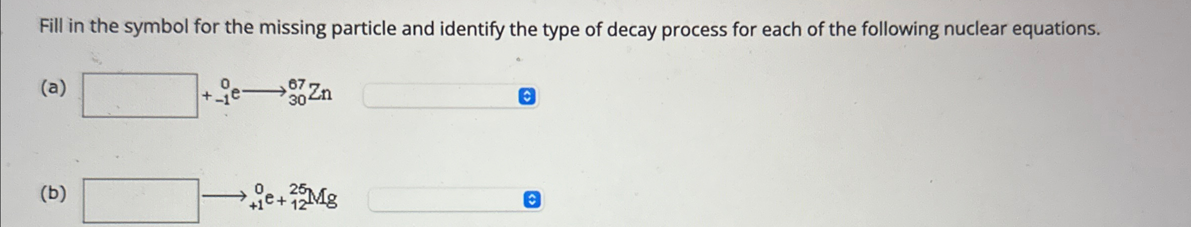 Solved Fill in the symbol for the missing particle and | Chegg.com