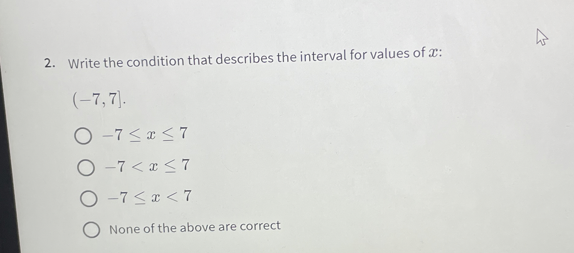 Solved Write the condition that describes the interval for | Chegg.com