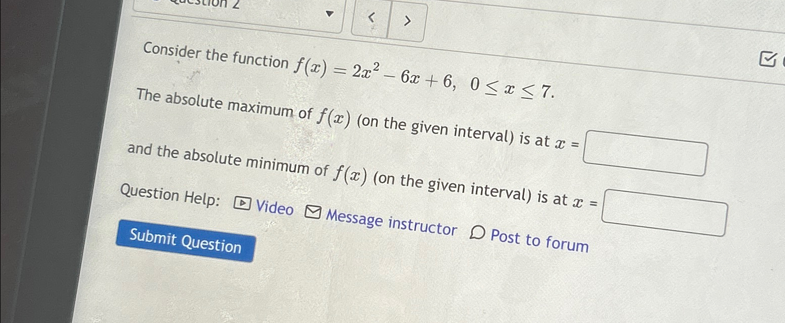 Solved Consider The Function F X 2x2 6x 6 0≤x≤7 The