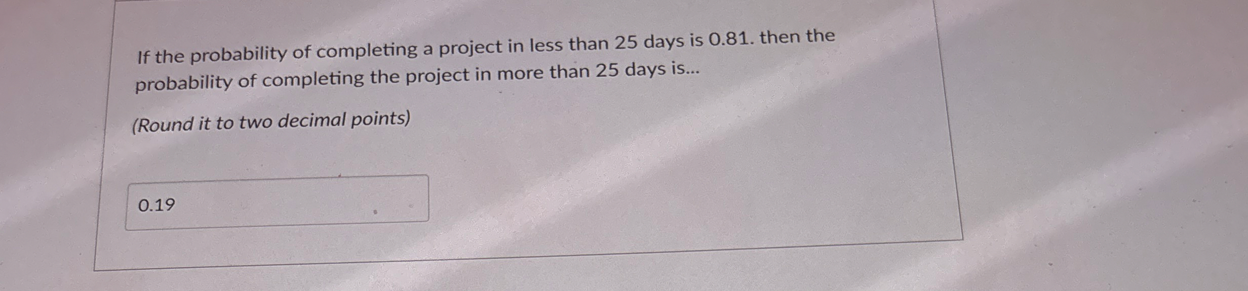 Solved If the probability of completing a project in less | Chegg.com