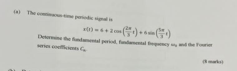 Solved (a) The continuous-time periodic signal is | Chegg.com