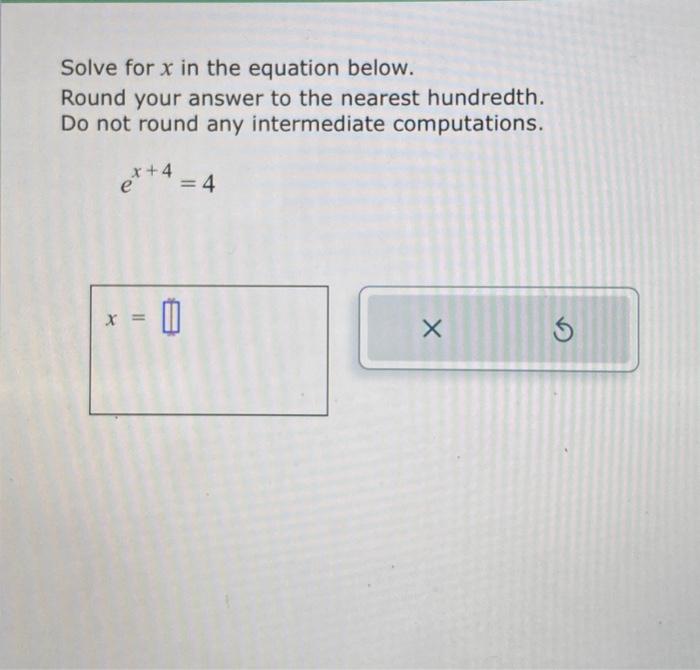 Solved Solve for x in the equation below. Round your answer | Chegg.com