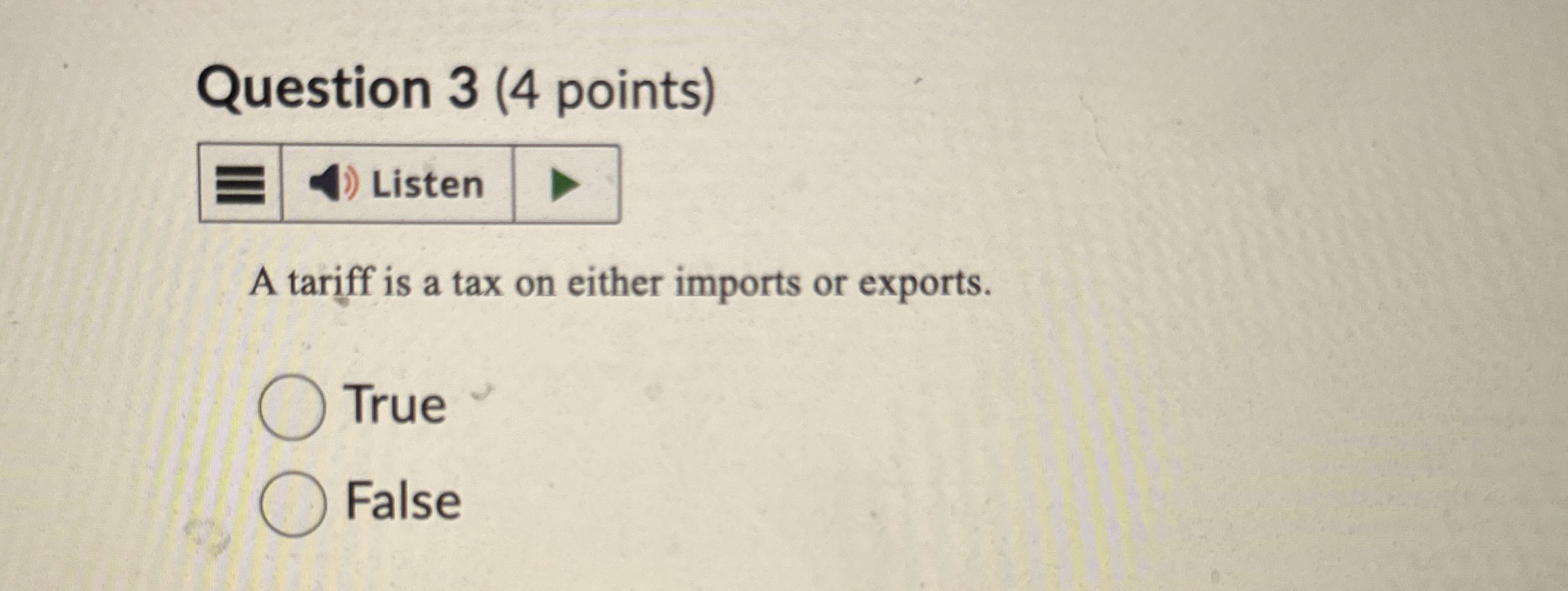 Solved Question 3 (4 ﻿points)A tariff is a tax on either | Chegg.com