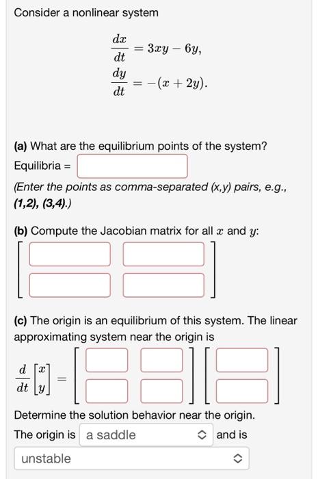 Solved Consider a nonlinear system dtdx=3xy−6ydtdy=−(x+2y) | Chegg.com