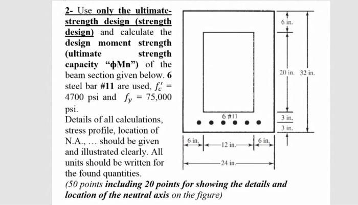 Solved 6 in. 2- Use only the ultimate- strength design | Chegg.com