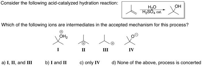 Solved Consider the following acid-catalyzed hydration | Chegg.com