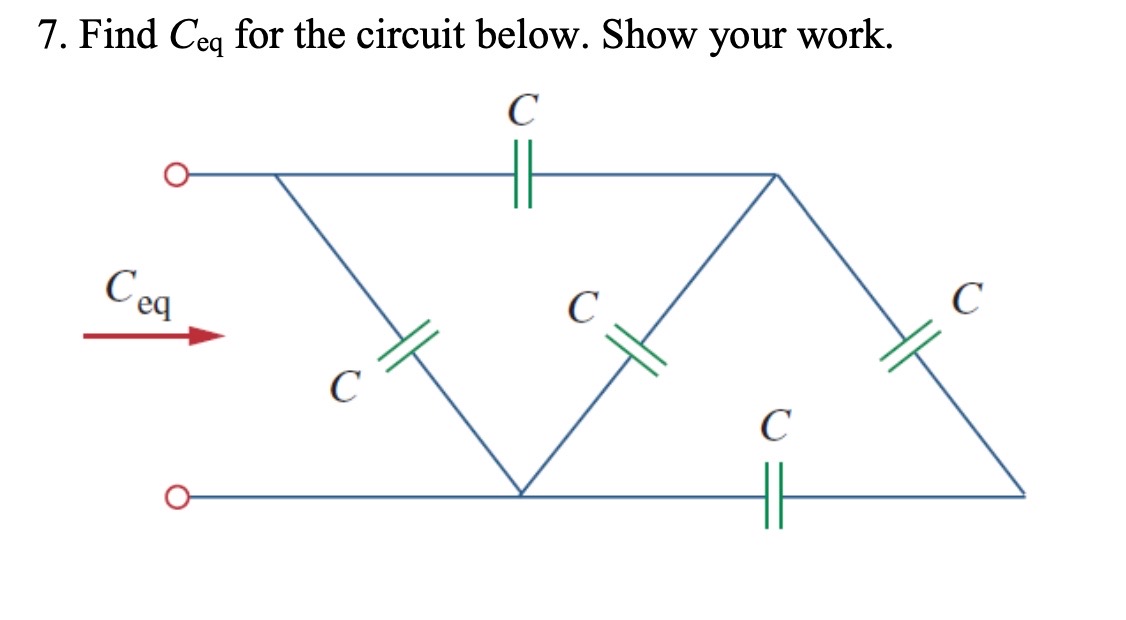 Solved Find Ceq ﻿for the circuit below. Show vour work. | Chegg.com