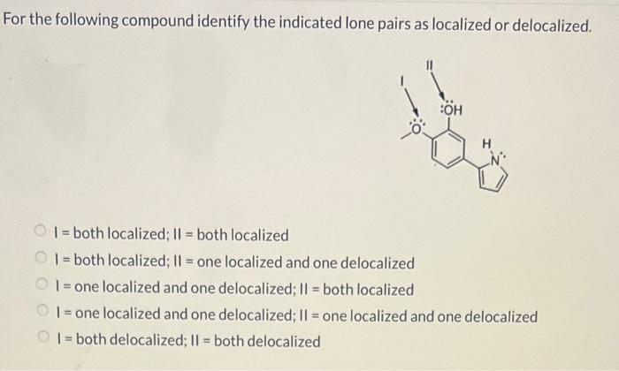 For the following compound identify the indicated | Chegg.com