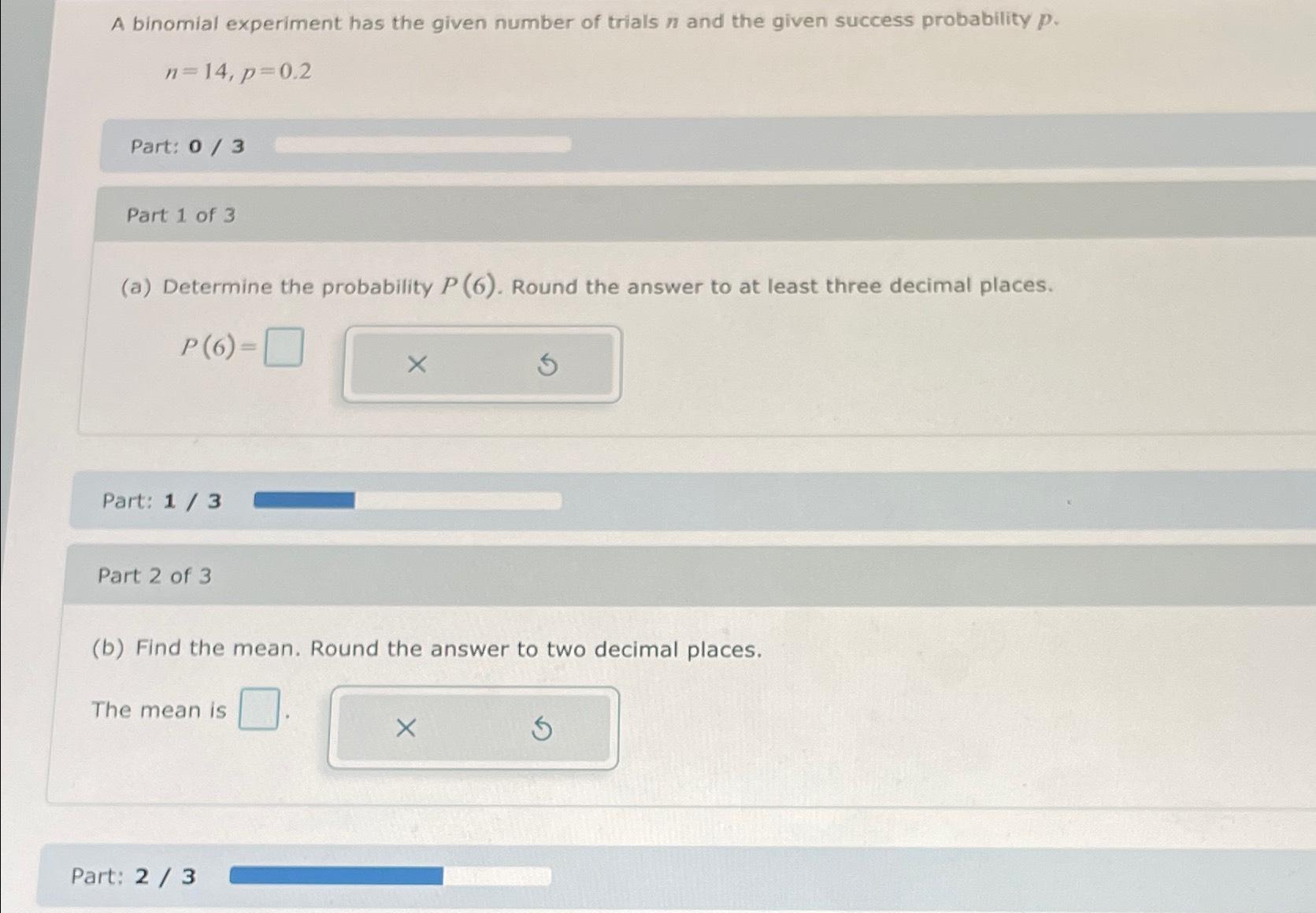 Solved A binomial experiment has the given number of trials | Chegg.com