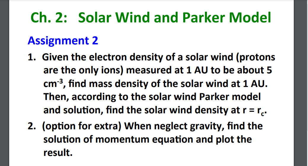 Ch. 2: Solar Wind and Parker ModelAssignment 2Given | Chegg.com