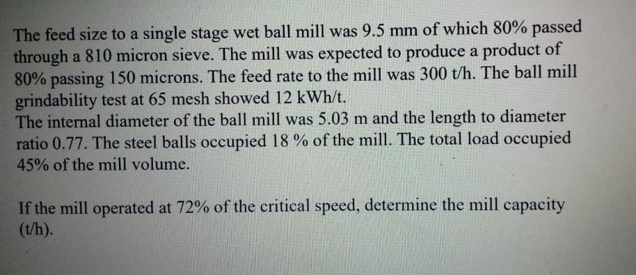 Solved The feed size to a single stage wet ball mill was 9.5 | Chegg.com