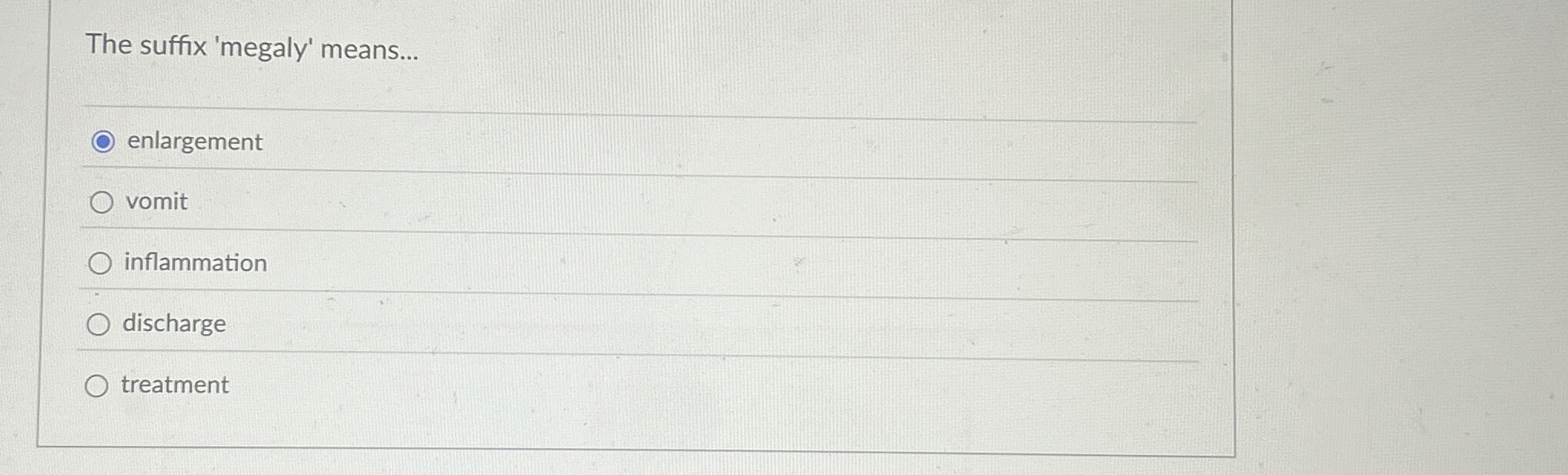 Solved The suffix 'megaly' means... | Chegg.com