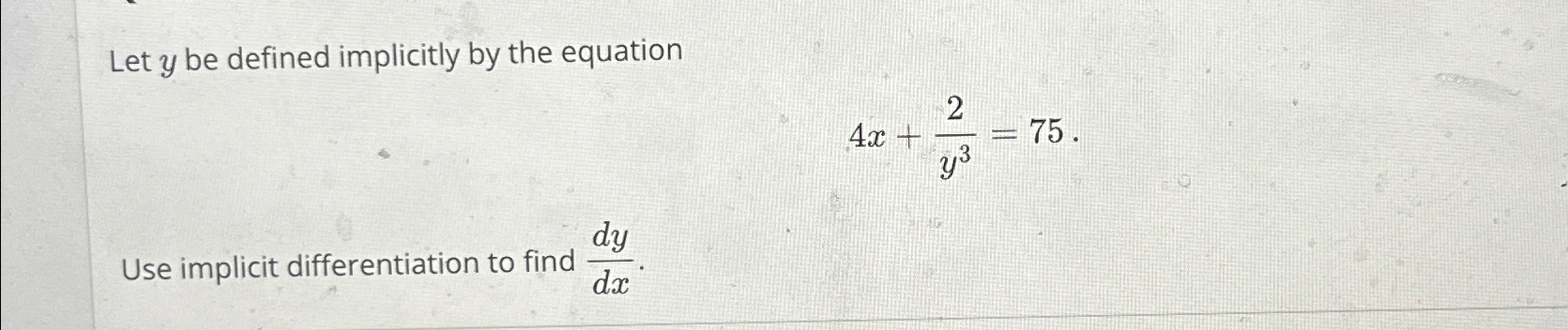 Solved Let y ﻿be defined implicitly by the | Chegg.com