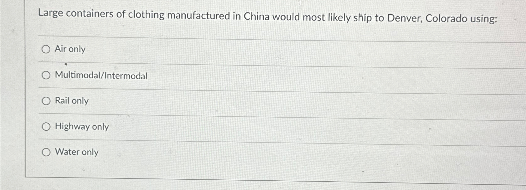 Solved Large containers of clothing manufactured in China | Chegg.com