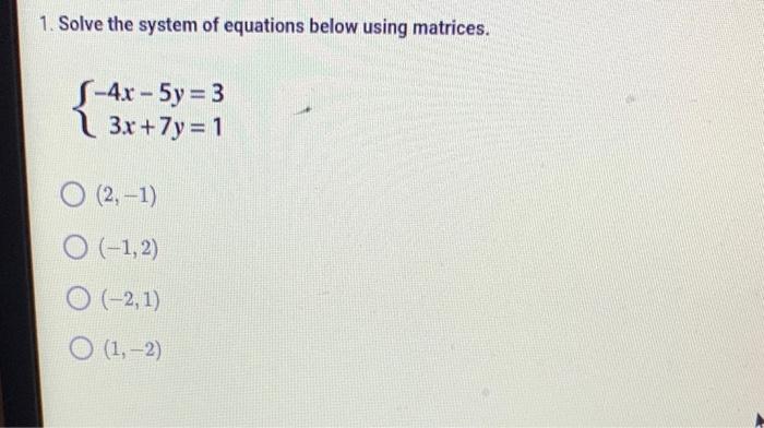 Solved 1. Solve the system of equations below using | Chegg.com