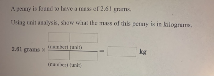 Solved A penny is found to have a mass of 2.61 grams. Using | Chegg.com
