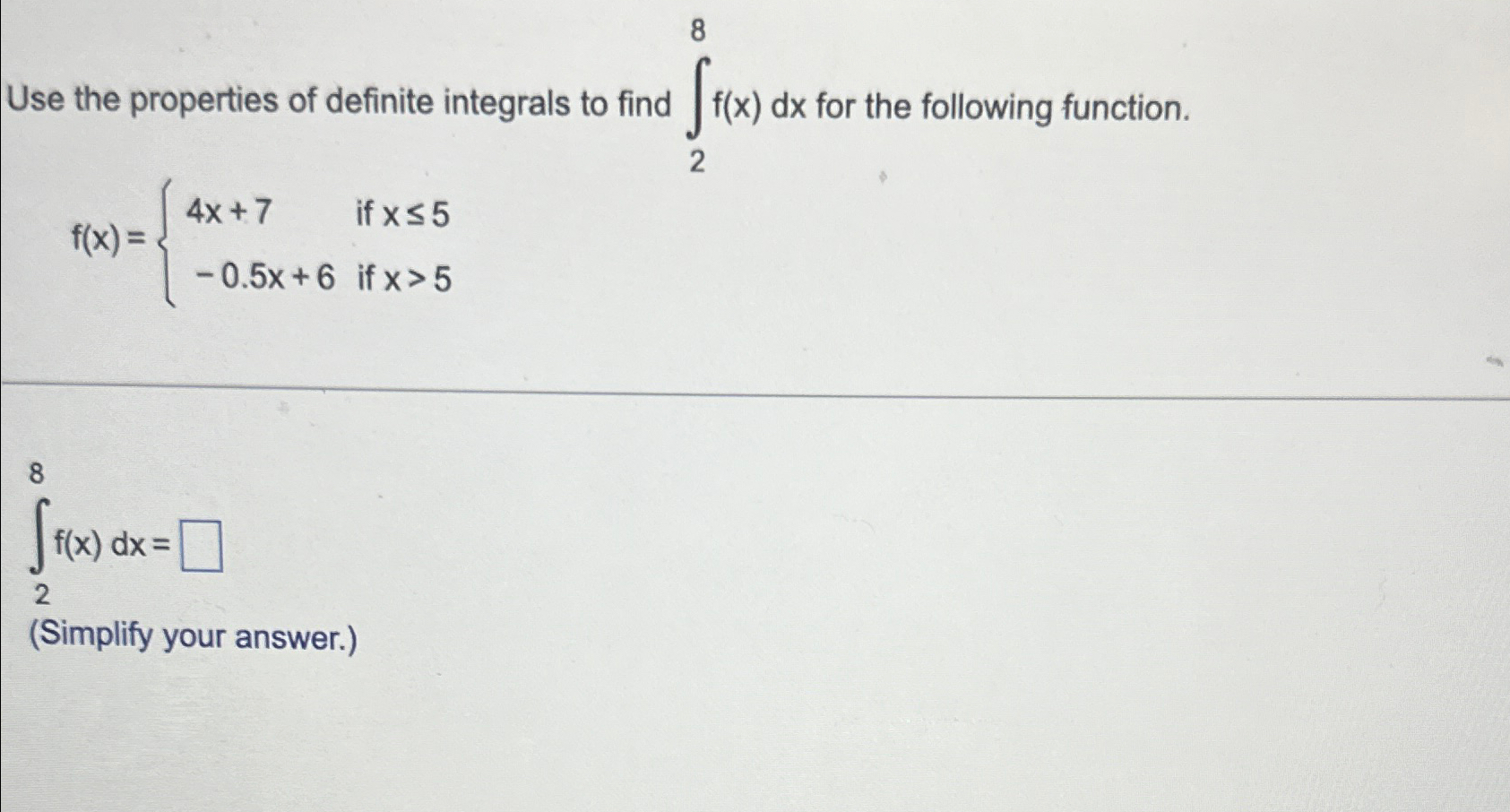 Solved Use the properties of definite integrals to find | Chegg.com