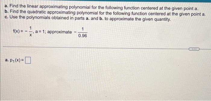 Solved a. Find the linear approximating polynomial for the | Chegg.com