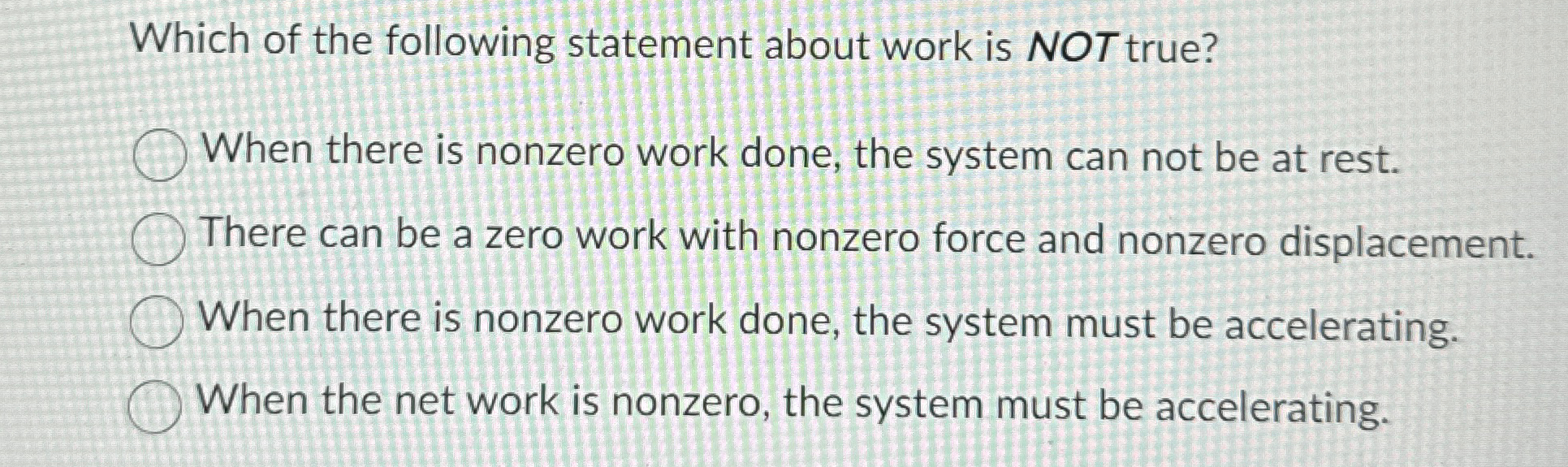 Solved Which of the following statement about work is NOT | Chegg.com