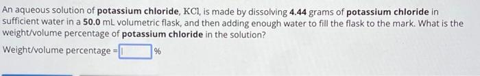 Solved An aqueous solution of potassium chloride, KCl, is | Chegg.com