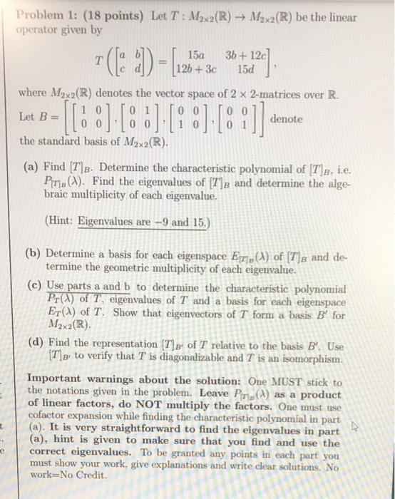 Solved Problem 1: (18 points) Let T: Myx2(R) → M2x2(R) be | Chegg.com