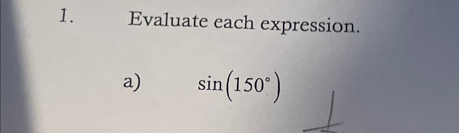 Solved Evaluate each expression.a) ,sin(150°) | Chegg.com