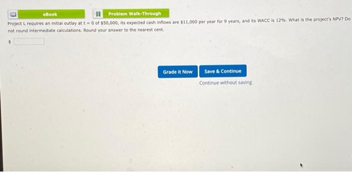 Solved eBook Problem Walk-Through Project L requires an | Chegg.com