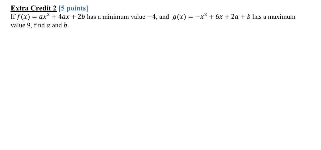 Solved Extra Credit 2 [5 ﻿points]If f(x)=ax2+4ax+2b ﻿has a | Chegg.com