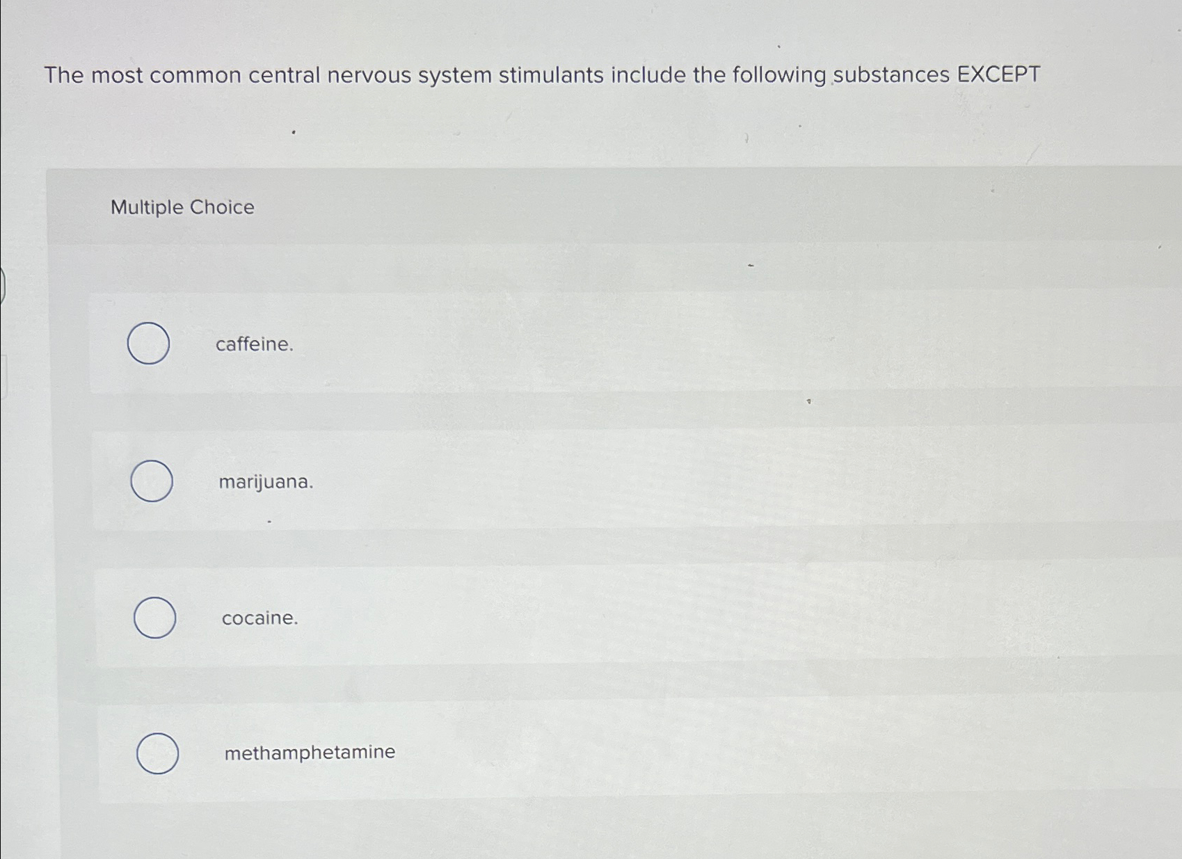 Solved The most common central nervous system stimulants | Chegg.com
