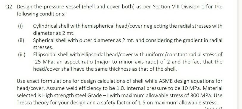 Q2 Design the pressure vessel (Shell and cover both) | Chegg.com