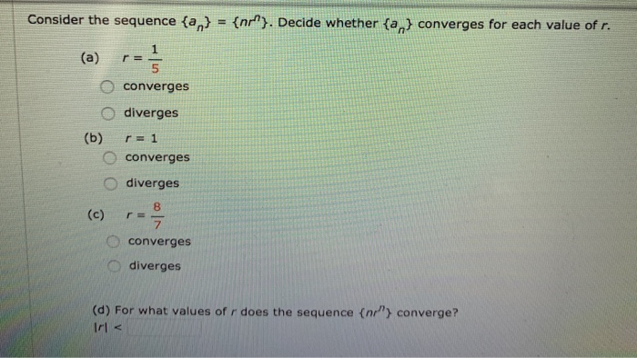 Solved Consider the sequence {a,} = {nr"}. Decide whether | Chegg.com