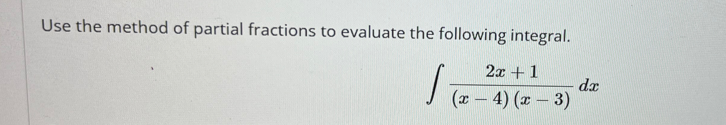 Solved Use the method of partial fractions to evaluate the | Chegg.com