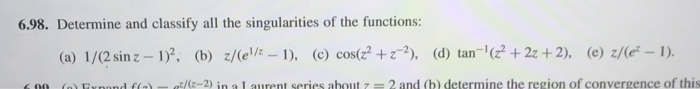 Solved 6.98. Determine and classify all the singularities of | Chegg.com