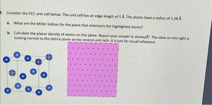 Solved Consider the FCC unit cell below. The unit cell has | Chegg.com