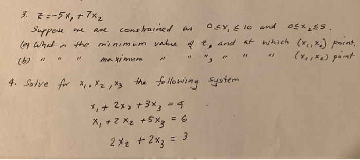 Solved 3. Z=-5x + 7x2 Suppose we are constrained as osx